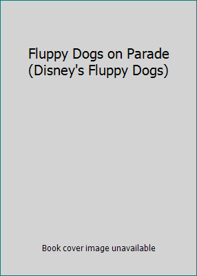 Pre-Owned Fluppy Dogs on Parade (Disney's Fluppy Dogs) (Unknown ...