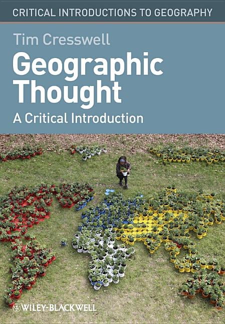 Critical Introductions to Geography: Geographic Thought : A Critical ...