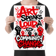 Art Speaks Loud For Community Change - Activism Art Lover - 13x19 ...