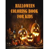 Happy Halloween Coloring Book: Spooky Coloring Book for Kids Scary ...