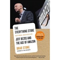 The Everything Store : Jeff Bezos and the Age of Amazon (Hardcover ...