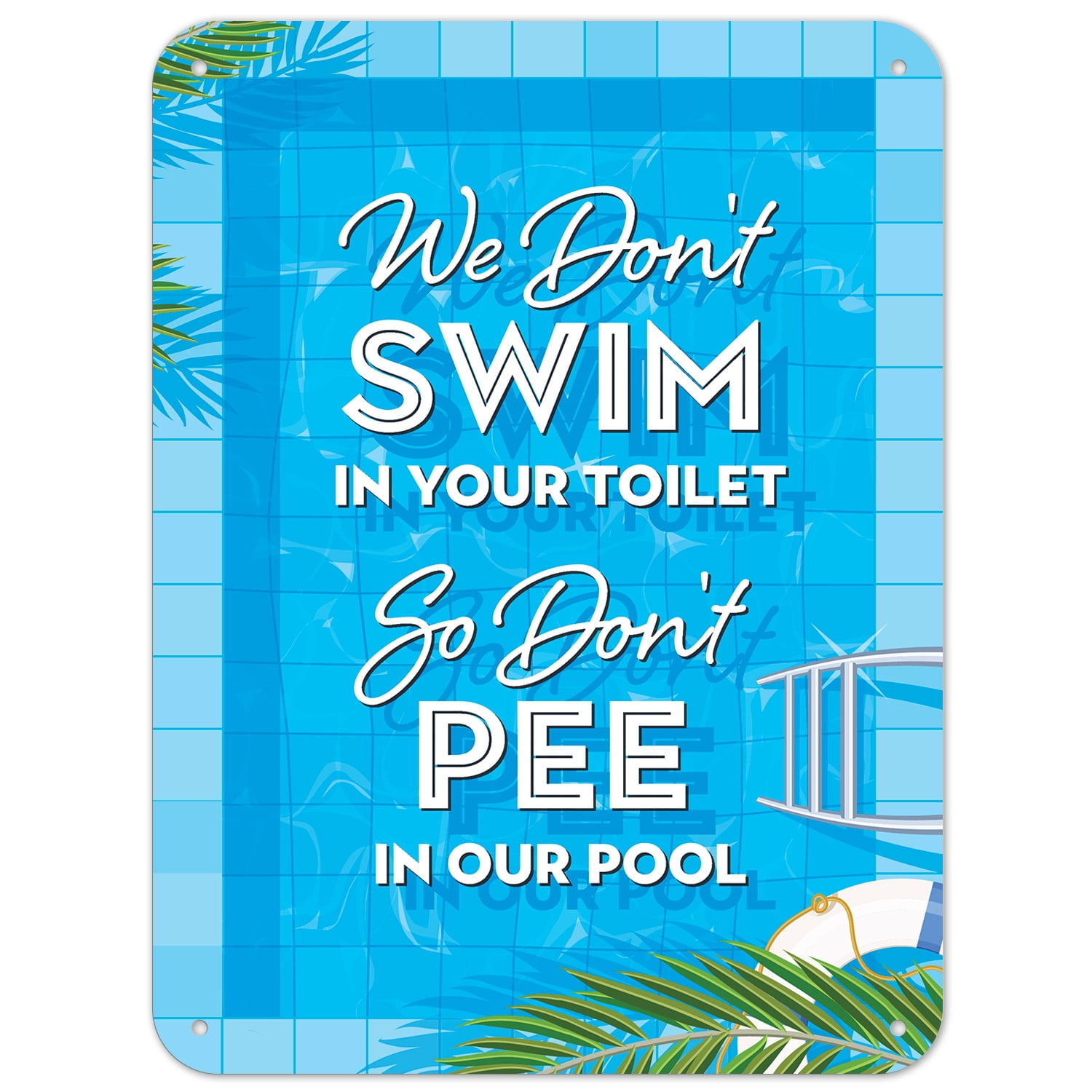 We Don't Swim in Toilet Don't Pee in Our Pool Sign, Funny Pool Sign ...