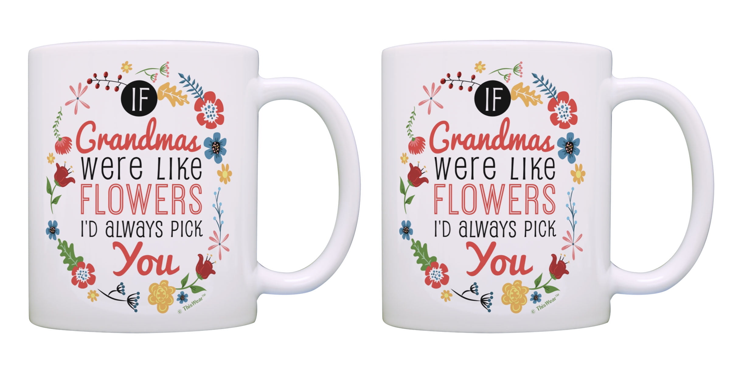 ThisWear Grandma Mugs If Grandmas Were Like Flowers Grandma Coffee Cup ...