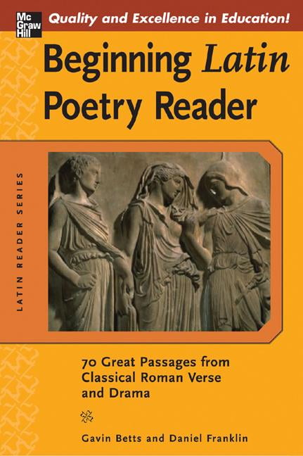 Latin Readers (McGraw-Hill): Beginning Latin Poetry Reader : 70 ...