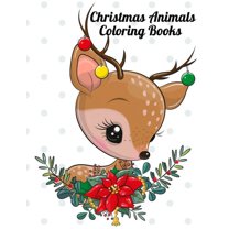 Christmas Animals Coloring Books: Animal Illustration and Heart Warming ...