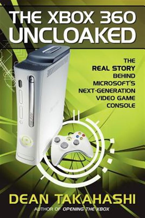 Pre-Owned The Xbox 360 Uncloaked: The Real Story Behind Microsoft's ...
