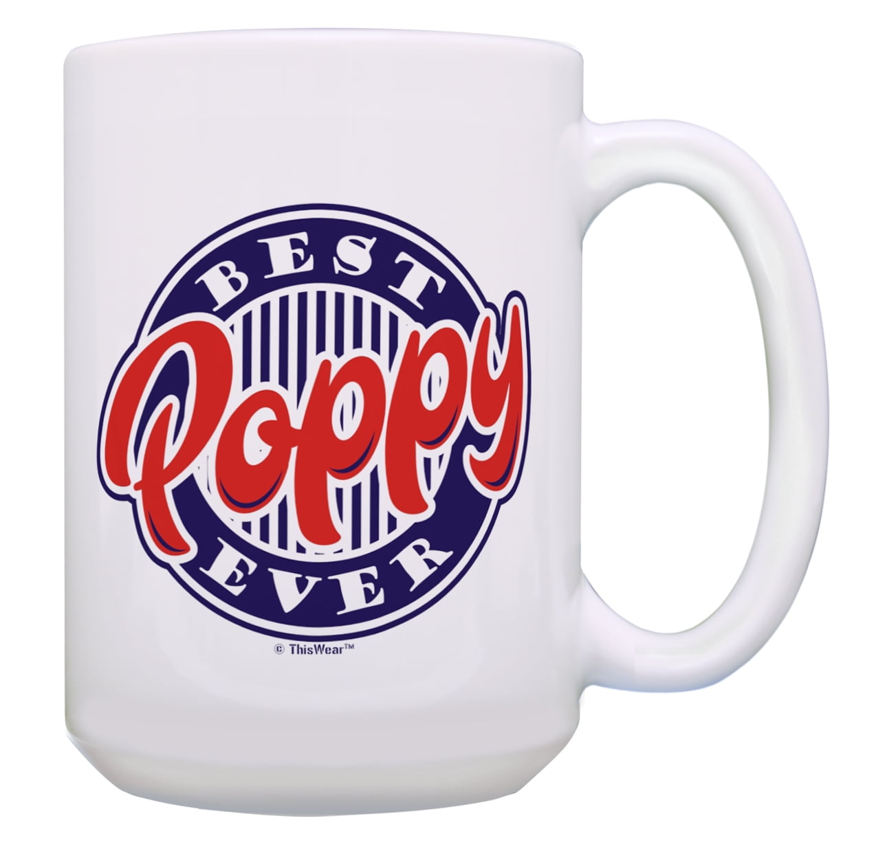 ThisWear Grandpa Mug Best Poppy Ever Gift Poppy Fathers Day Poppy Gifts ...