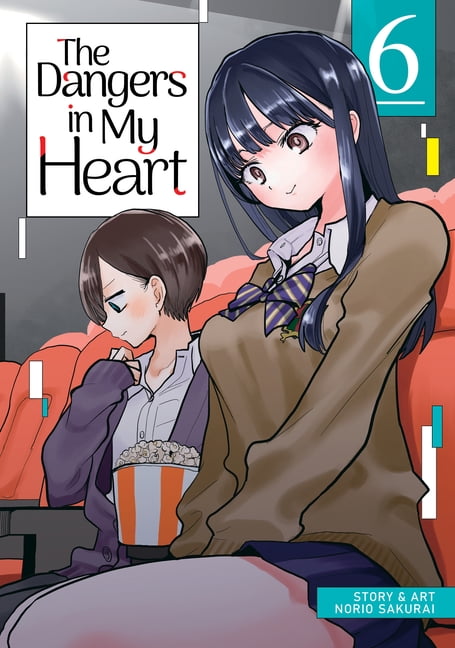 The Dangers in My Heart: The Dangers in My Heart Vol. 6 (Paperback) - Walmart.com