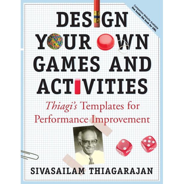 Design Your Own Games and Activities: Thiagi's Templates for ...