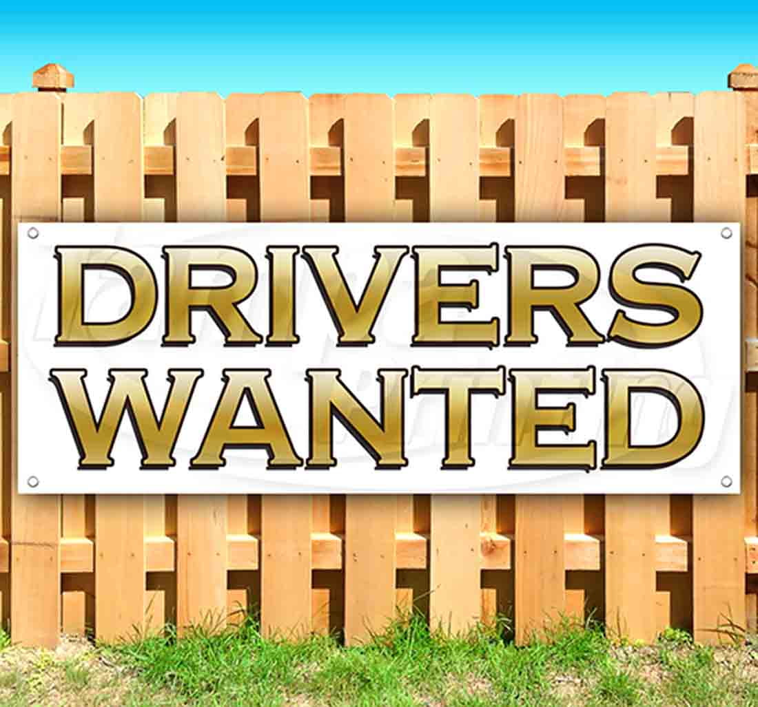 Drivers Wanted 13 oz Vinyl Banner With Metal Grommets - Walmart.com