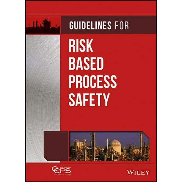Guidelines for Risk Based Process Safety (Hardcover) - Walmart.com
