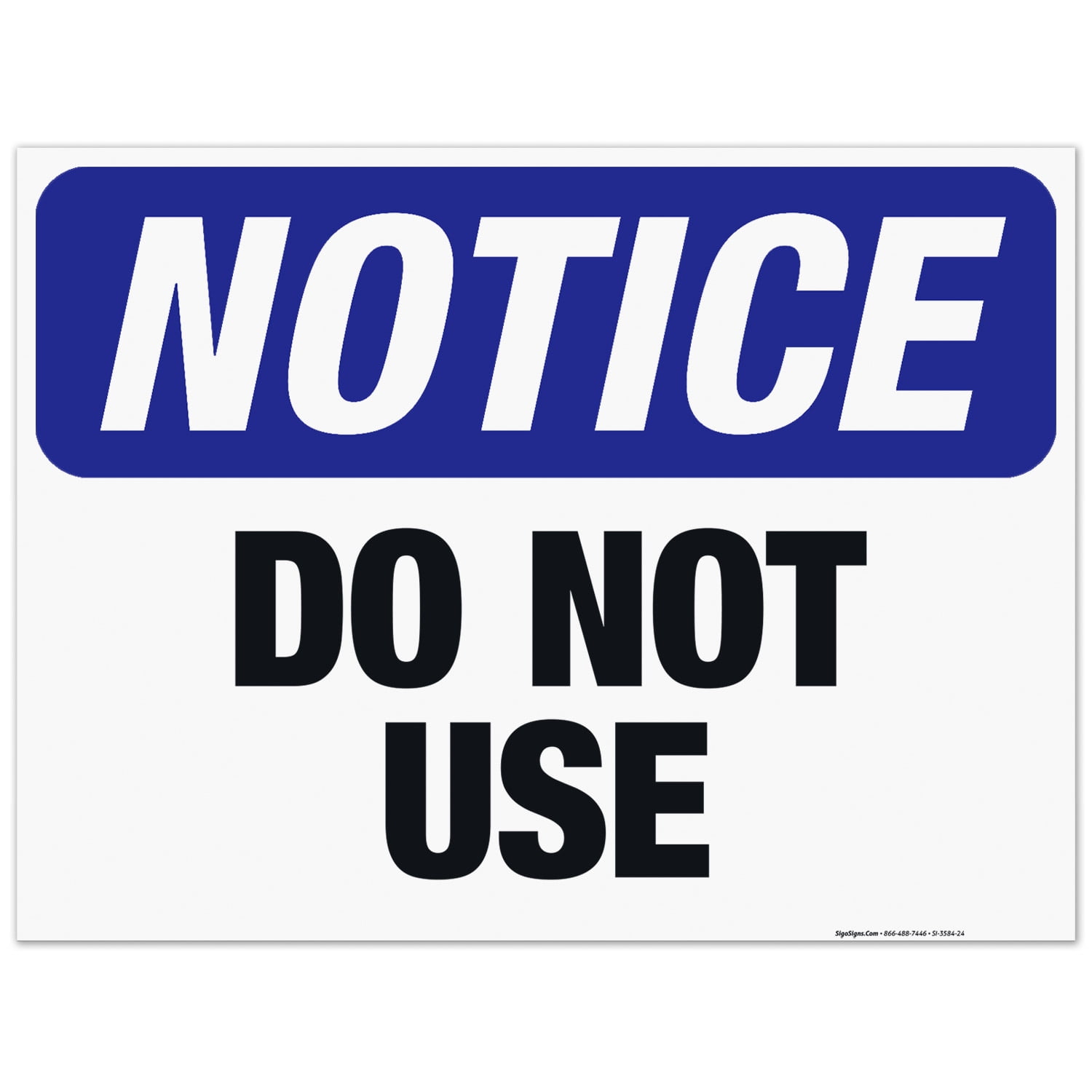 Do Not Use Sign, OSHA Notice Sign, 18x24 Corrugated Plastic - Walmart.com