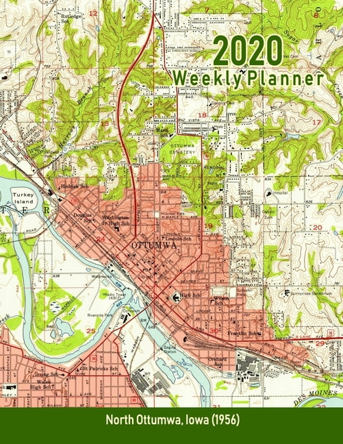 2020 Weekly Planner : North Ottumwa, Iowa (1956): Vintage Topo Map ...
