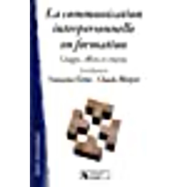 La communication interpersonnelle en formation : Usages, effets et ... La communication interpersonnelle en formation : Usages, effets et ...