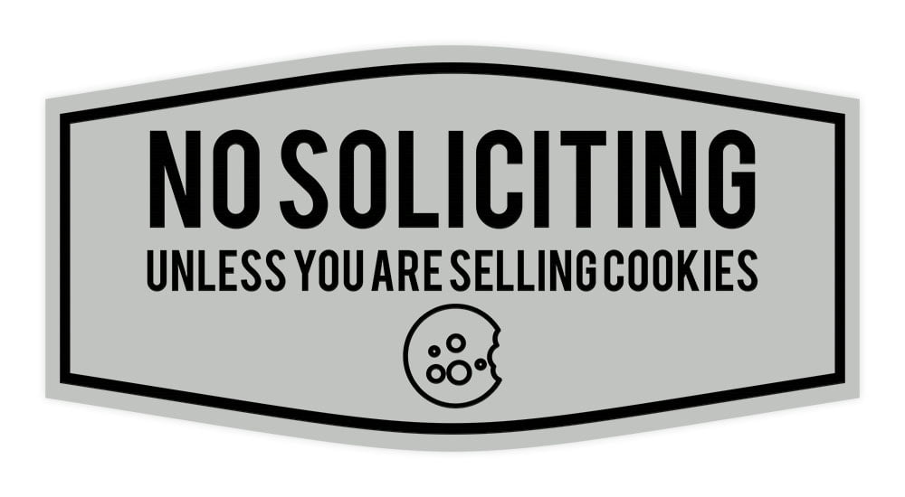 Fancy No Soliciting (Unless You Are Selling Cookies) Sign (Lt Gray ...