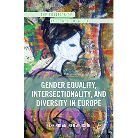 Gender Equality, Intersectionality, and Diversity in Europe (The ...
