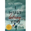 I Must Betray You, (Hardcover) - Walmart.com