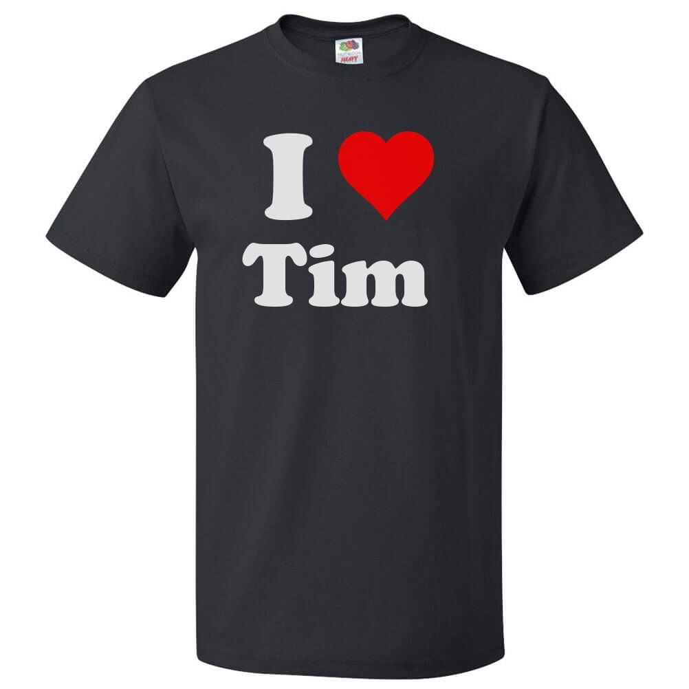 I Love Tim T shirt I Heart Tim Tee Gift - Walmart.com