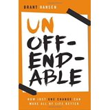 Unoffendable: How Just One Change Can Make All of Life Better ...
