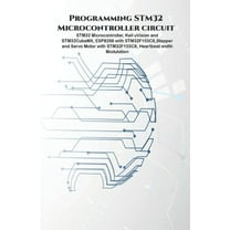 Programming STM32 Microcontroller circuit: STM32 Microcontroller, Keil ...