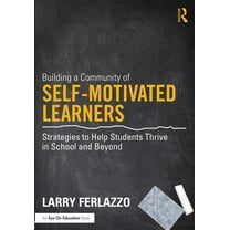 Self-Driven Learning: Teaching Strategies for Student Motivation ...
