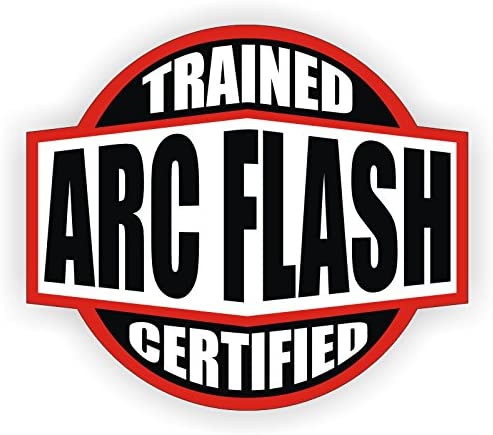 ARC FLASH Trained Certified Hard Hat Sticker / Helmet Decal Label Lunch ...