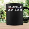 Make My Heart Great Again Open Heart Surgery Recovery Coffee Mugs ...