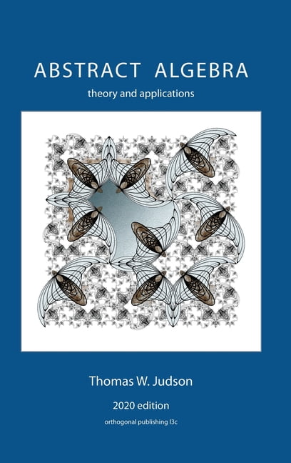 Abstract Algebra: Theory and Applications (2020) (Hardcover) - Walmart.com