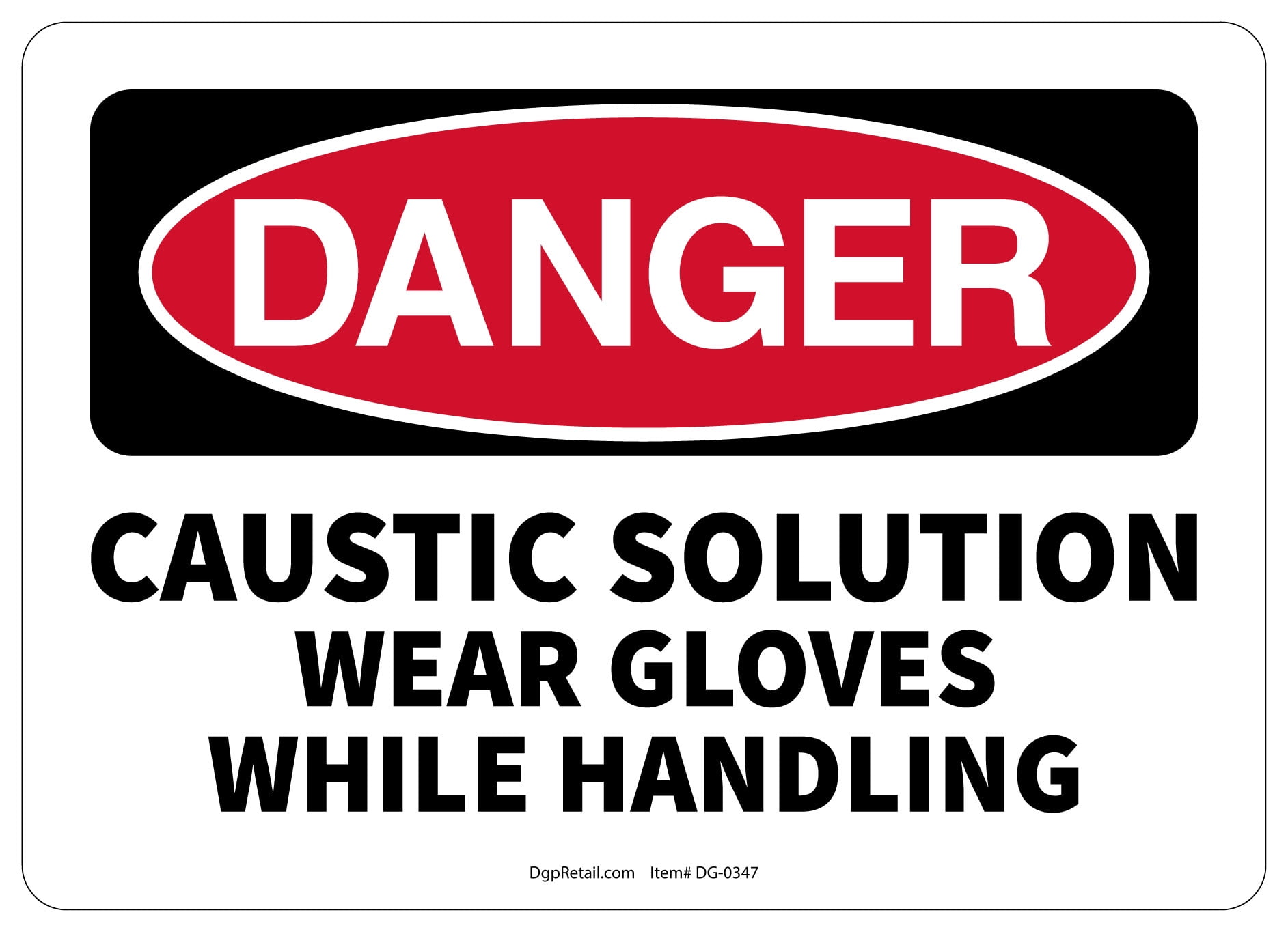 OSHA DANGER SAFETY SIGN CAUSTIC SOLUTION WEAR GLOVES WHILE HANDLING ...