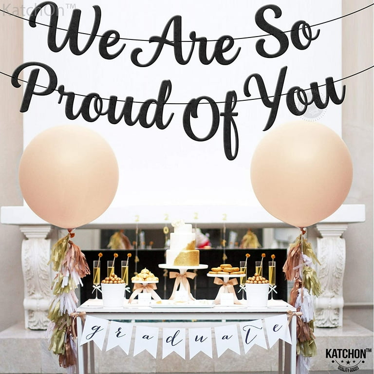 Congratulations We Are Proud Of You