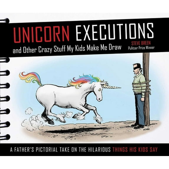Pre-Owned Unicorn Executions and Other Crazy Stuff My Kids Make Me Draw (Hardcover) 1629141739 ...