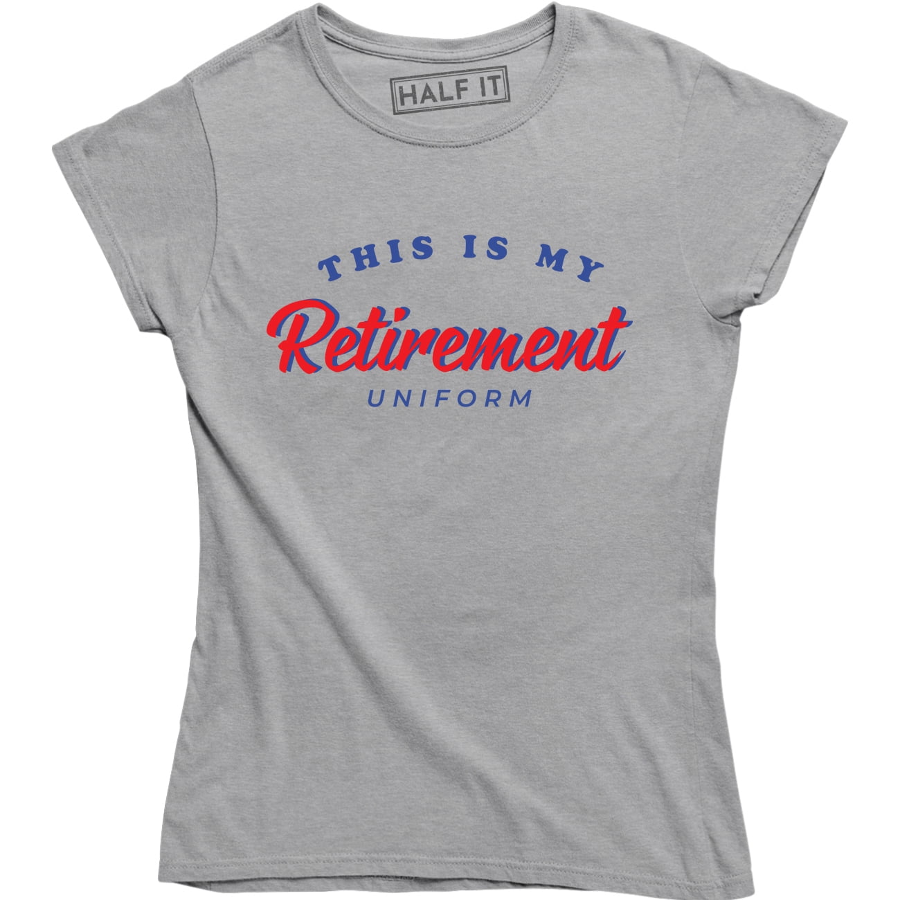 This Is My Retirement Uniform Women Christmas Gift Retired Party T ...