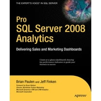 Expert's Voice in SQL Server: Pro SQL Server 2008 Analytics: Delivering ...