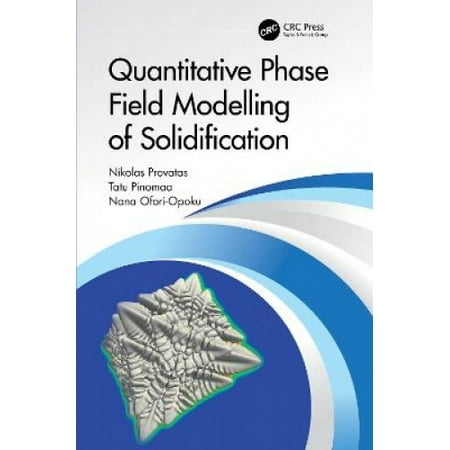 Quantitative Phase Field Modelling of Solidification | Walmart Canada