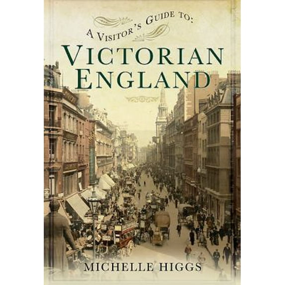 Pre-Owned A Visitor's Guide to Victorian England (Paperback) 1781592837 ...