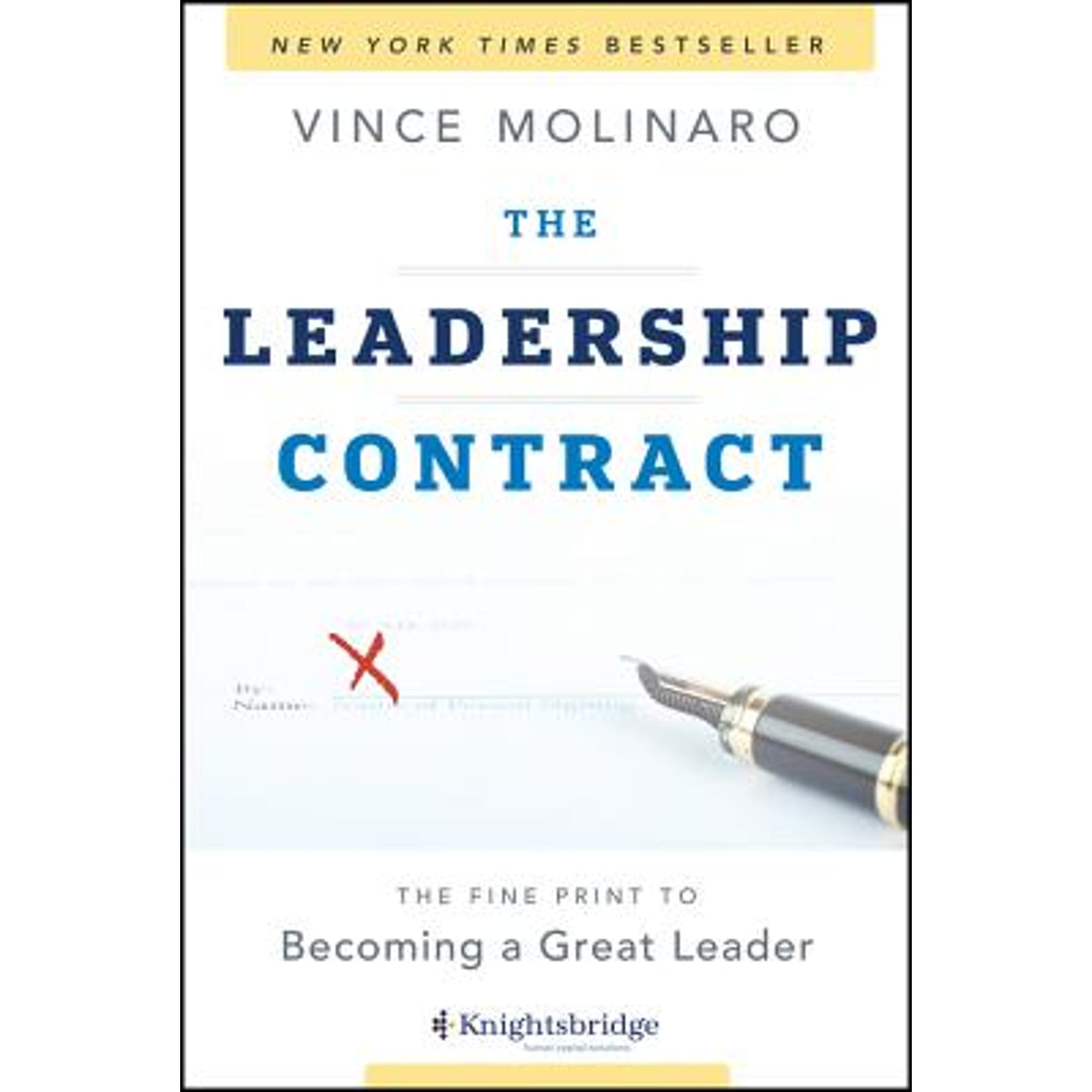 The Leadership Contract: The Fine Print to Becoming a Great Leader ...