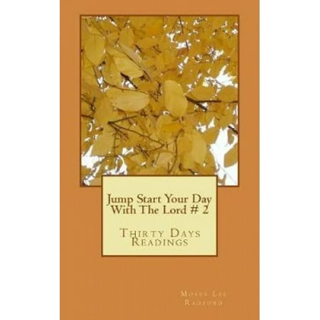 Jump Start Your Day with the Lord: Thirty Days Readings | Walmart Canada