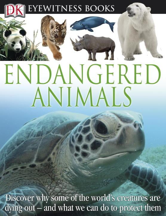 DK Eyewitness Books: Endangered Animals : Discover Why Some of the ...