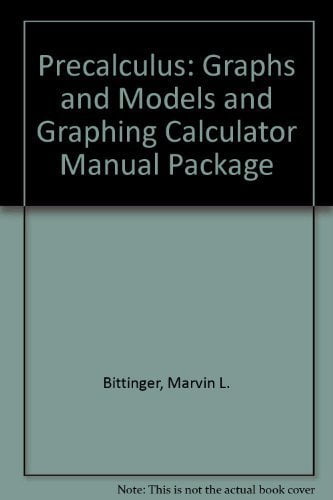 Pre-Owned Precalculus: Graphs & Models and Graphing Calculator Manual ...