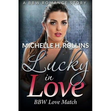 Lucky in Love: Bbw Love Match (a Bbw Romance Story) | Walmart Canada