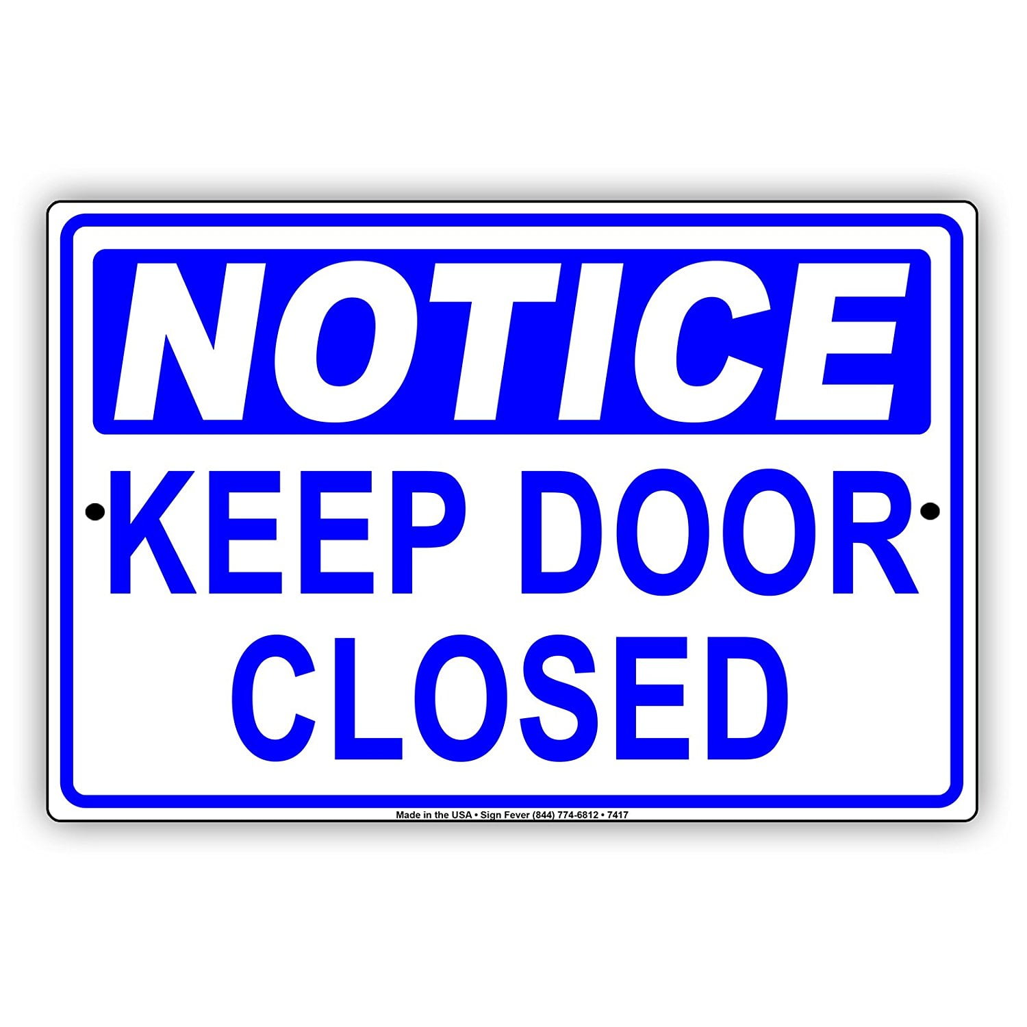 OSHA NOTICE Keep Door Closed Alert Warning Notice Aluminum Metal 8"x12 ...