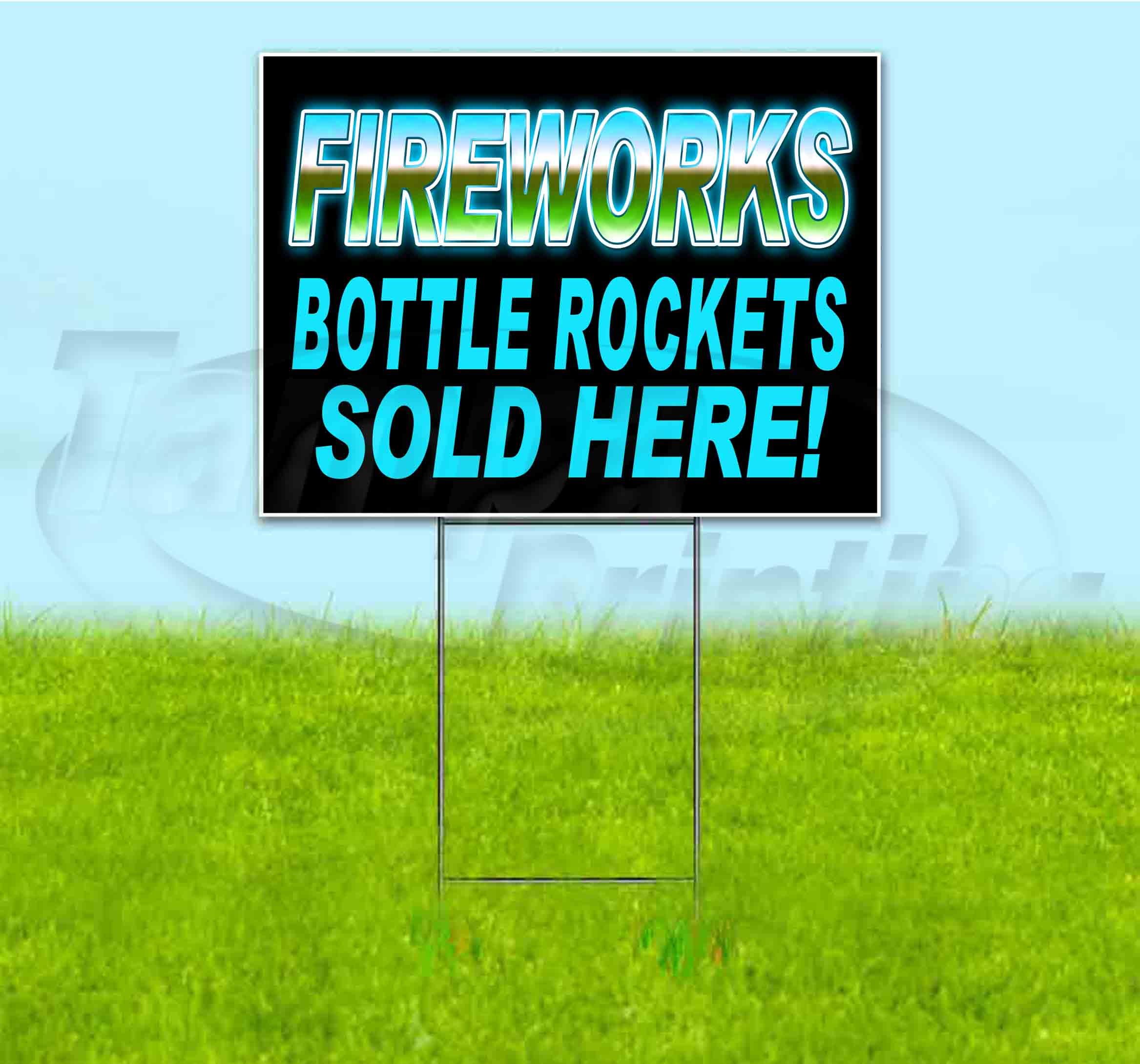 Fireworks Bottle Rockets Sold Here (18" x 24") Yard Sign, Includes ...