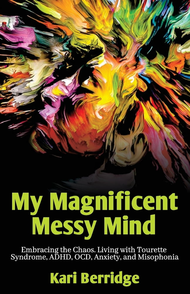 Pre-Owned My Magnificent Messy Mind: Embracing the Chaos. Living with ...