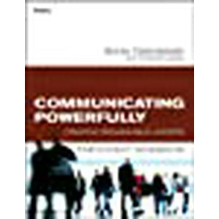 Communicating Powerfully Participant Workbook: Creating Remarkable ...