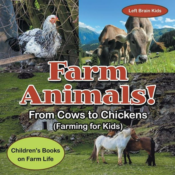 Farm Animals! - From Cows to Chickens (Farming for Kids) - Children's ...