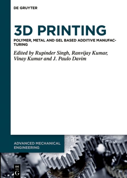 Pre-Owned Advanced Mechanical Engineering 3D Printing: Polymer, Metal ...