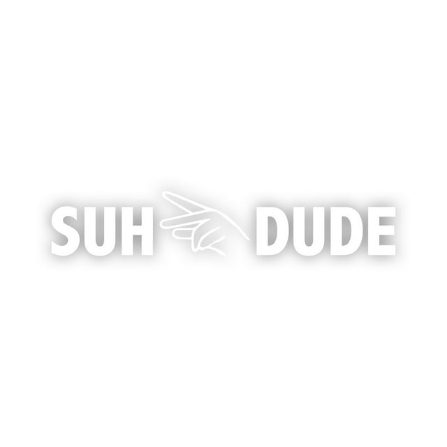 Suh Dude Sticker Decal Die Cut - Self Adhesive Vinyl - Weatherproof ...