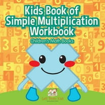 Speed Math for Kids: The Fast, Fun Way to Do Basic Calculations ...