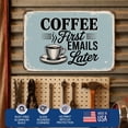 Coffee First Emails Later Metal Poster by DC | Vintage Tin Sign Wall ...