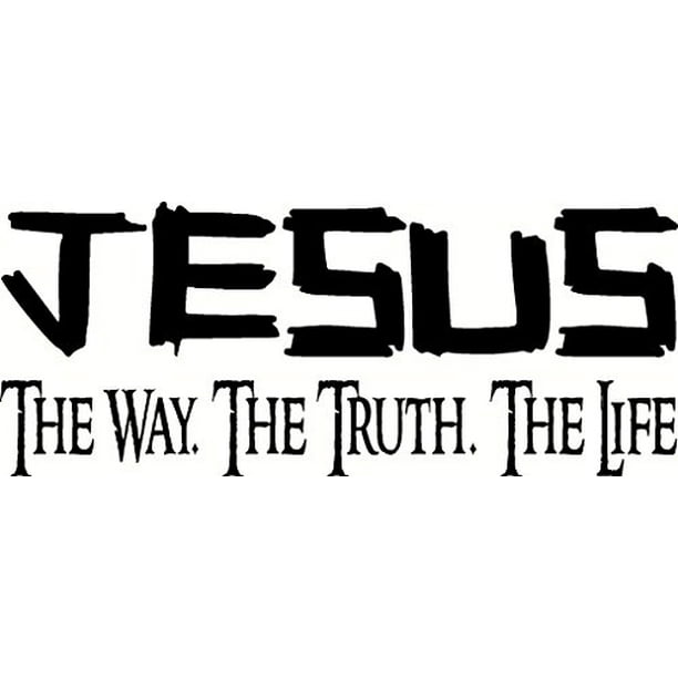 Jesus the Way the Truth the Life, Bible Verse Inspired Vinyl Wall Decal ...